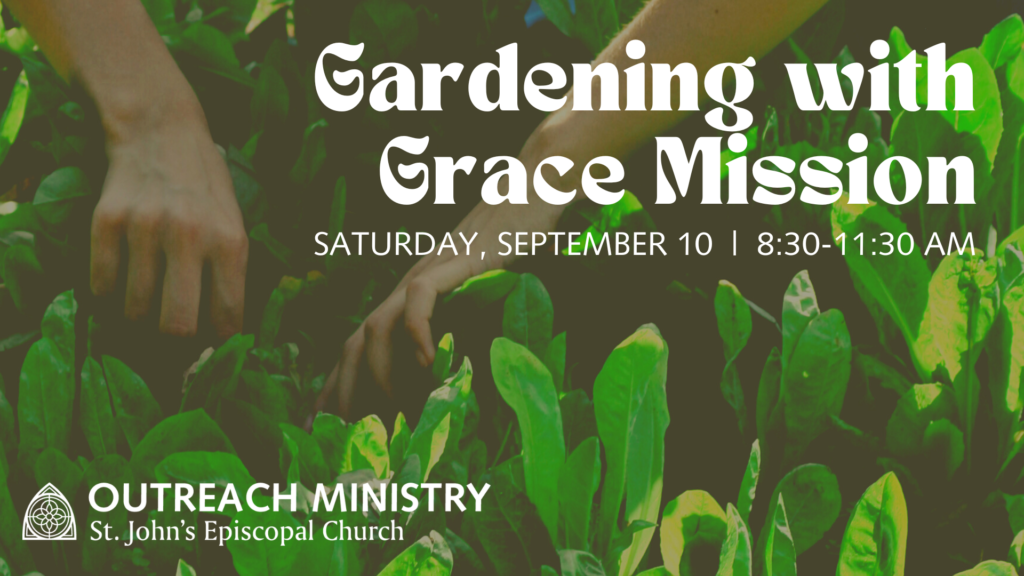 **CANCELLED DUE TO WEATHER** Garden with Grace Mission - St. John's ...