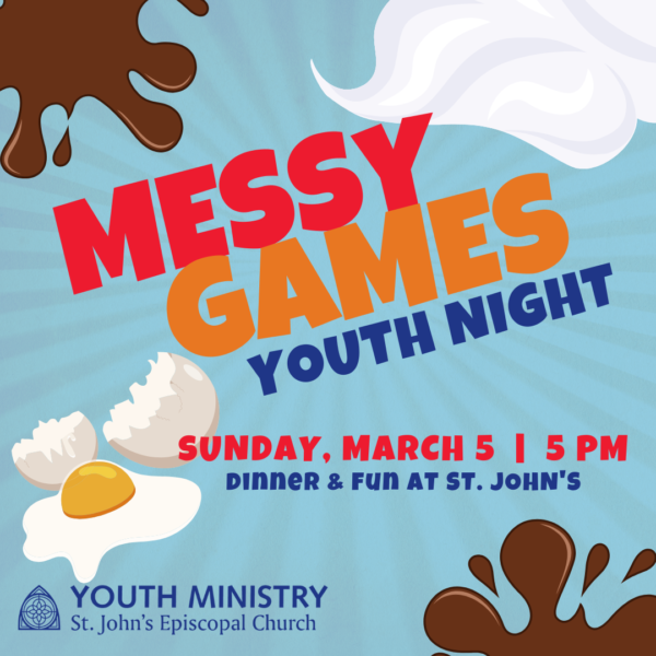 First Sunday Youth Group: Messy Games - St. John's Episcopal Church