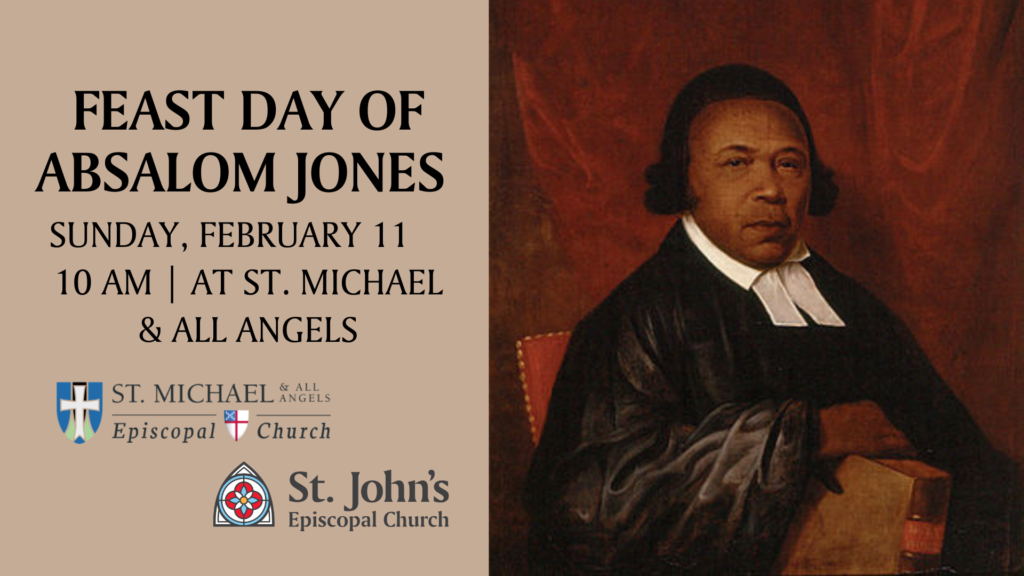 Feast Day of Absalom Jones (observed) - St. John's Episcopal Church